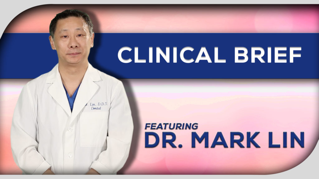 Clinical Brief Mark Lin - Oral Health Group